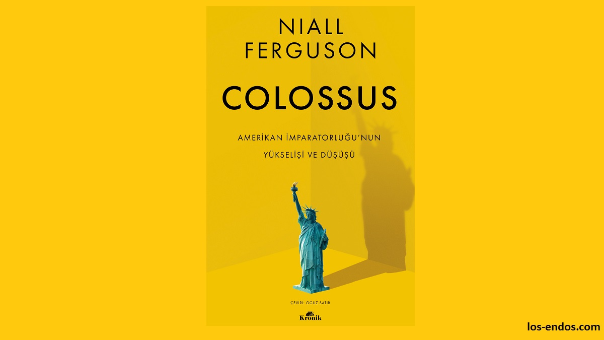 Niall Ferguson – Colossus